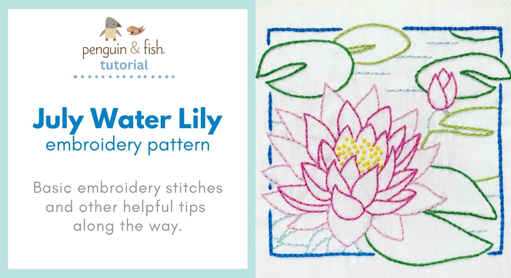 July Water Lily Embroidery Pattern - stitching tips and tricks